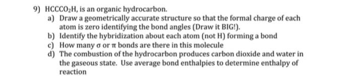 Solved HCCCO2H, ﻿is an organic hydrocarbon.a) ﻿Draw a | Chegg.com