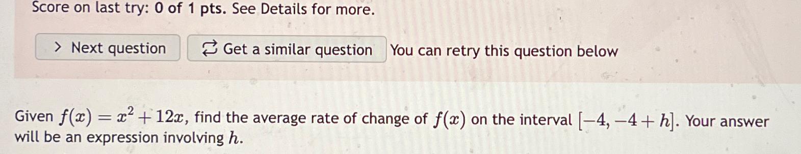 Solved Given f(x)=x2+12x, ﻿find the average rate of change | Chegg.com