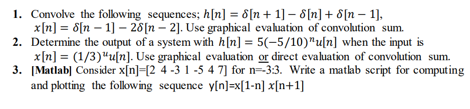 Solved 1-Convolve the following sequences; | Chegg.com
