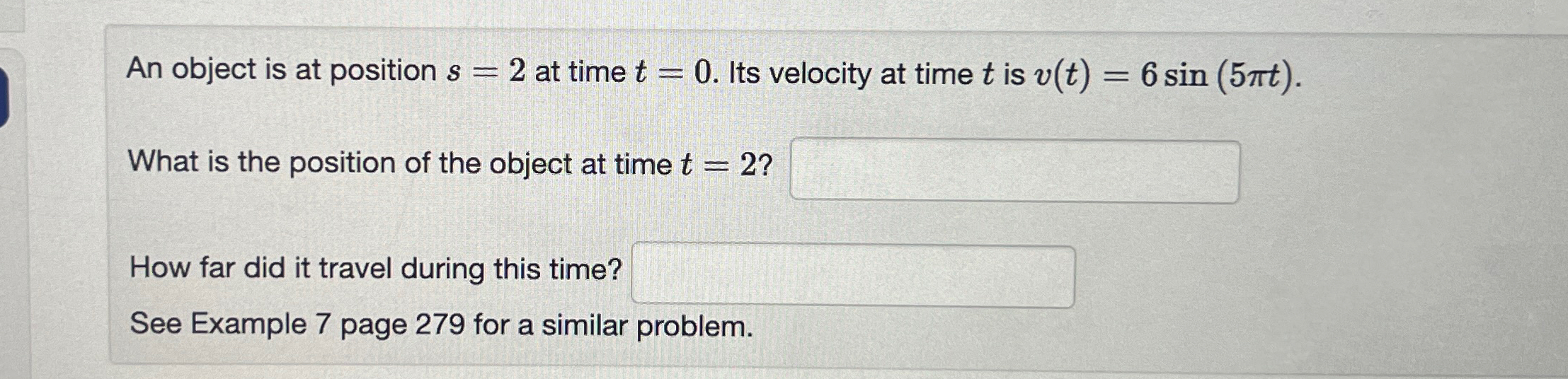 Solved An object is at position s=2 ﻿at time t=0. ﻿Its | Chegg.com