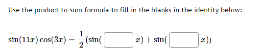 Solved Use the product to sum formula to fill in the blanks | Chegg.com