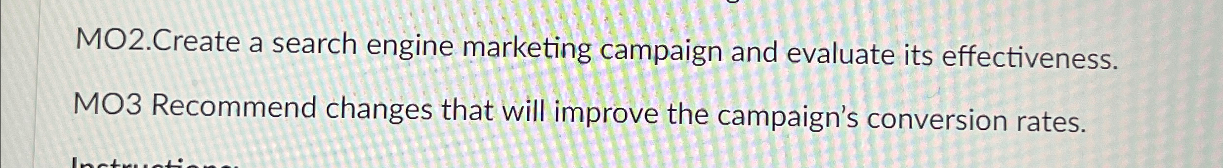 Solved MO2.Create a search engine marketing campaign and | Chegg.com