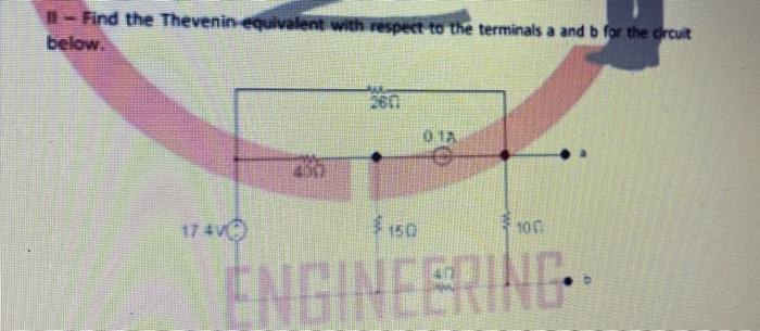 Solved 11 – Find the Thevenin equivalent with respect to the | Chegg.com