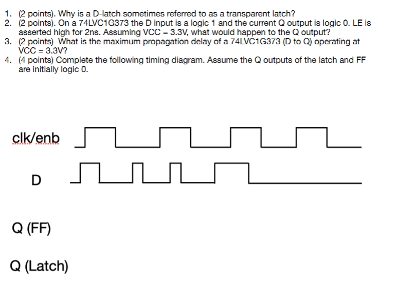 (2 ﻿points). ﻿Why is a D-latch sometimes referred to | Chegg.com