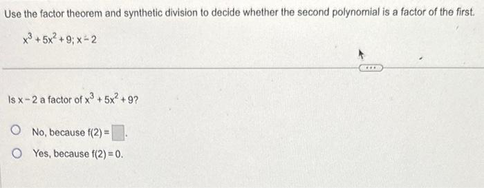 Solved Use the factor theorem and synthetic division to | Chegg.com