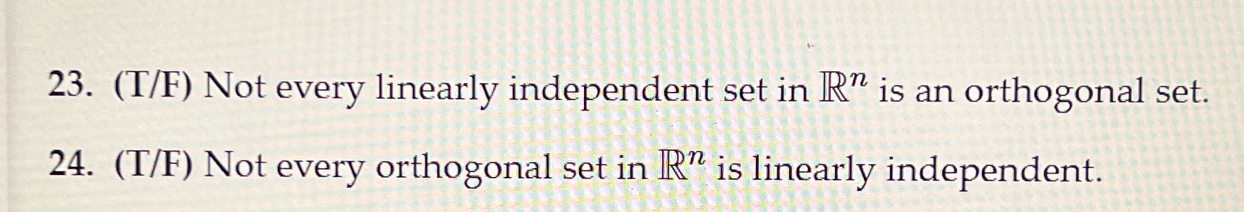 Solved (T/F) ﻿Not every linearly independent set in Rn ﻿is | Chegg.com