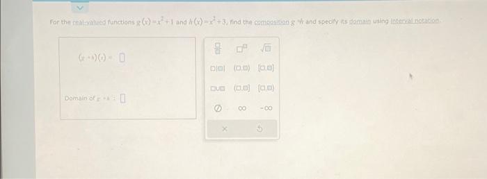 Solved For the real-valued functions g(x)=x²+1 and | Chegg.com
