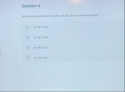 Solved Question 9Which subnet would include the address | Chegg.com