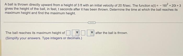 Solved A ball is thrown directly upward from a height of 3ft | Chegg.com