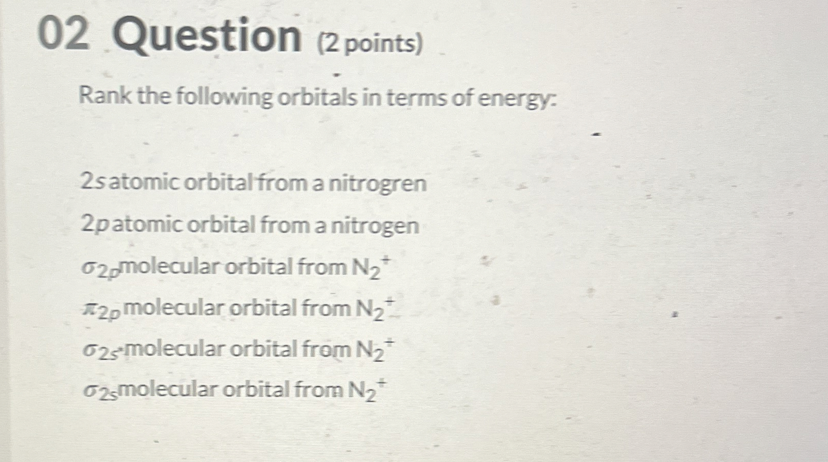Solved 02 ﻿Question (2 ﻿points)Rank the following orbitals | Chegg.com