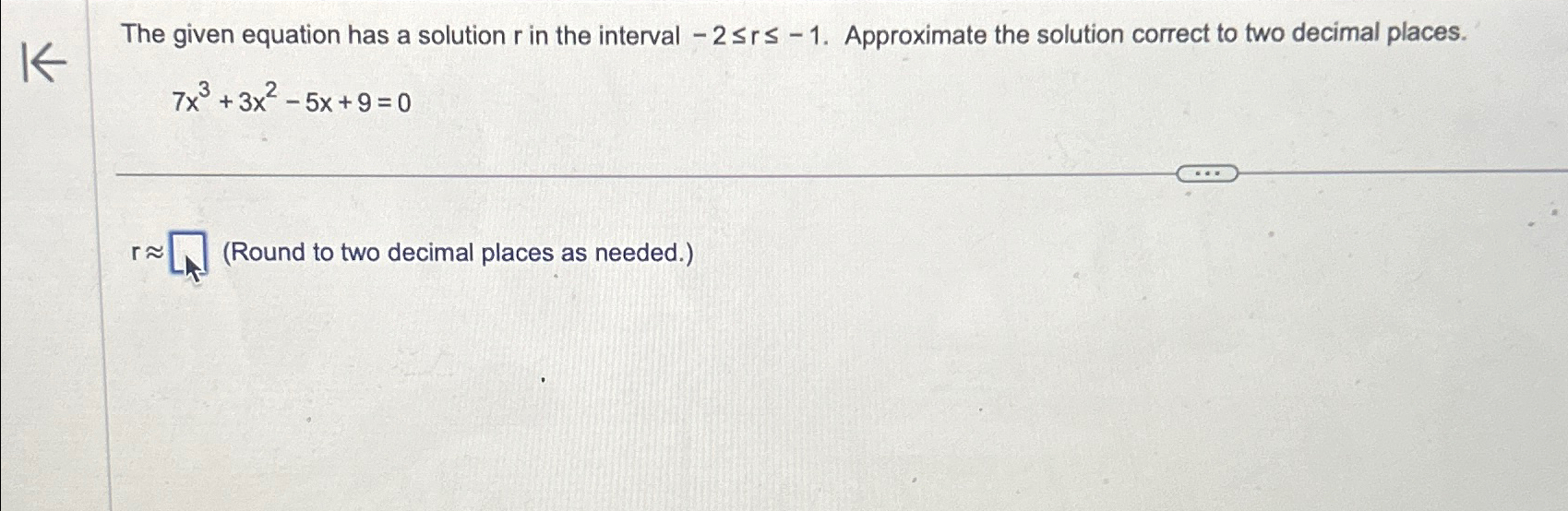 Solved The given equation has a solution r ﻿in the interval | Chegg.com
