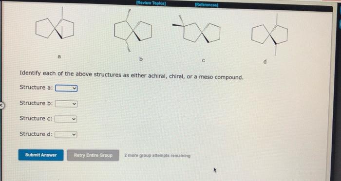 Solved Identify Each Of The Above Structures As Either