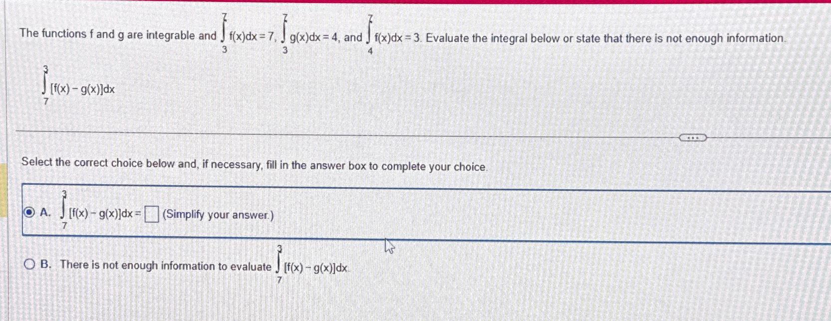 Solved The functions f and g are integrable and \\\\int_3^7 | Chegg.com
