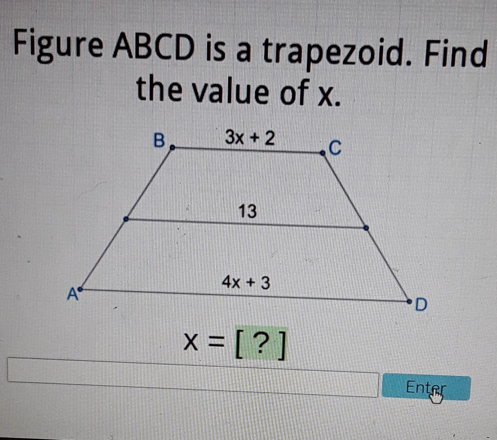 Solved Figure ABCD is a trapezoid. Find the value of x. B. | Chegg.com