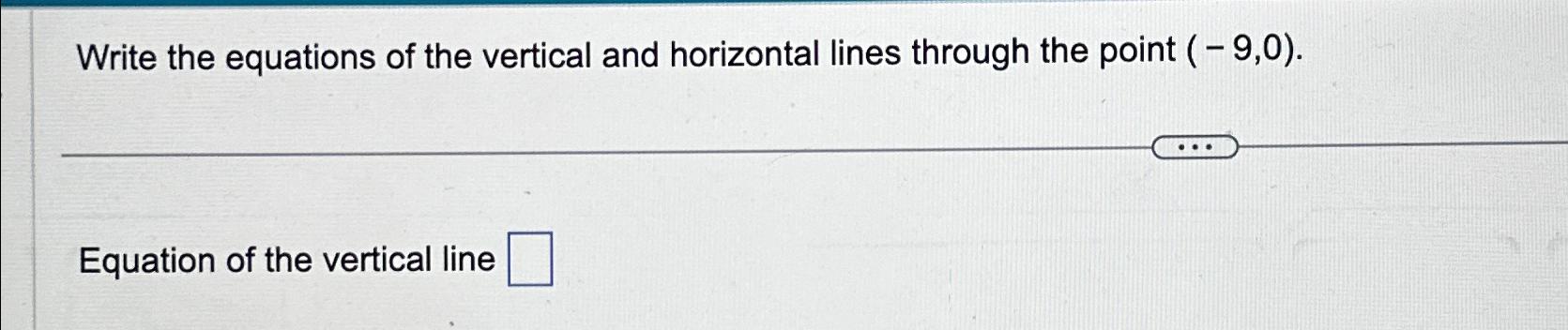 Solved Write the equations of the vertical and horizontal | Chegg.com
