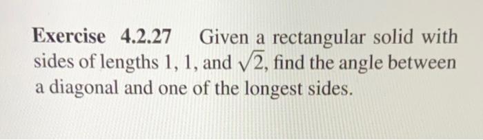 Solved Exercise 4.2.27 Given a rectangular solid with sides | Chegg.com
