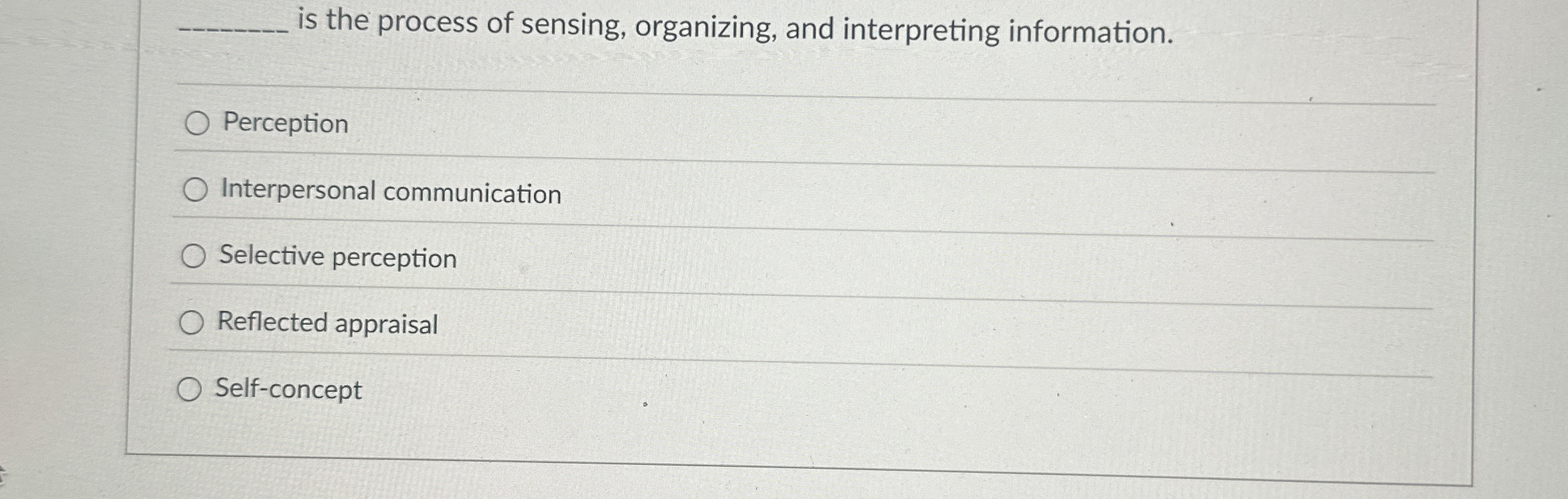 Solved q, ﻿is the process of sensing, ﻿organizing, and | Chegg.com