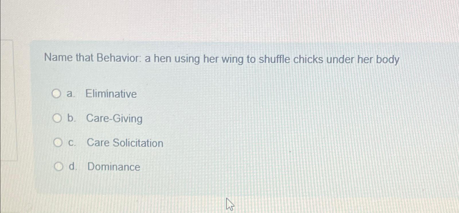 Solved Name that Behavior: a hen using her wing to shuffle | Chegg.com