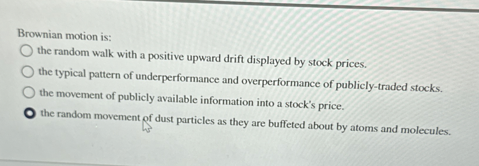 Solved Brownian motion is:the random walk with a positive | Chegg.com