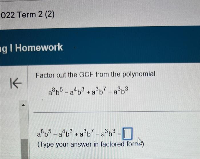 Solved Factor out the GCF from the polynomial. | Chegg.com