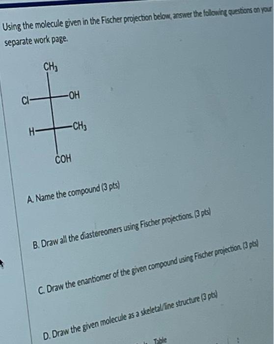 Solved Using the molecule given in the Fischer projection | Chegg.com