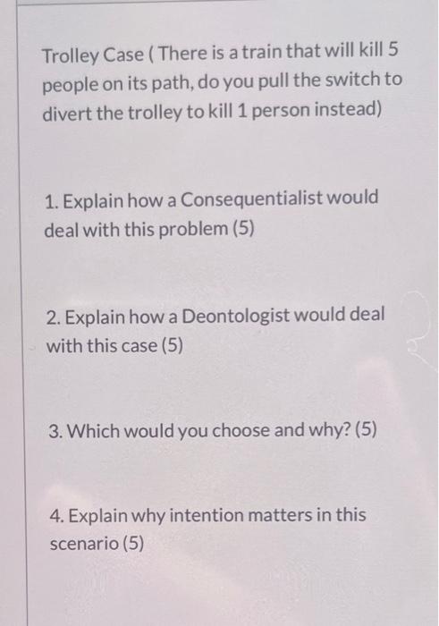 Solved Trolley Case ( There is a train that will kill 5 | Chegg.com