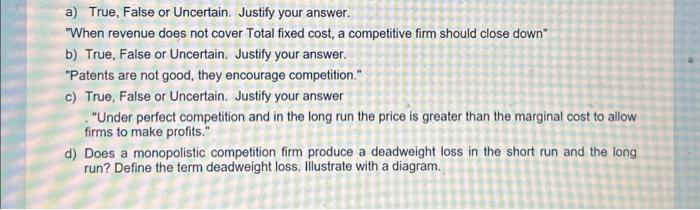 Solved a) True, False or Uncertain. Justify your answer. | Chegg.com