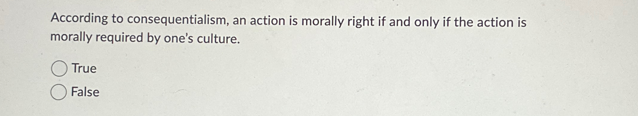 Solved According to consequentialism, an action is morally | Chegg.com