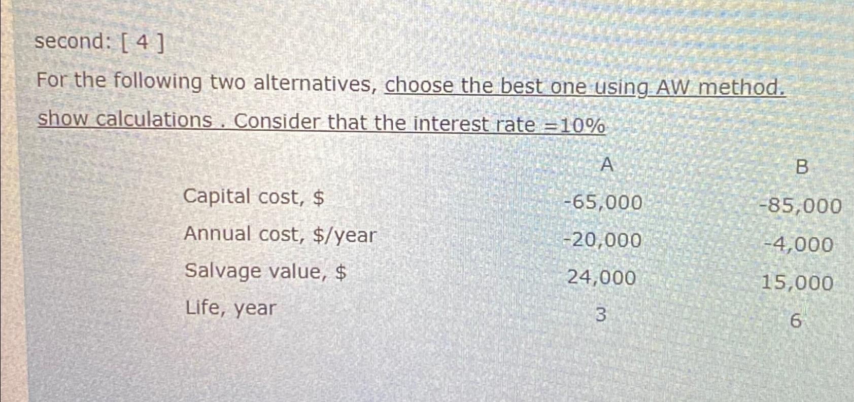 Solved second: [4]For the following two alternatives, choose | Chegg.com