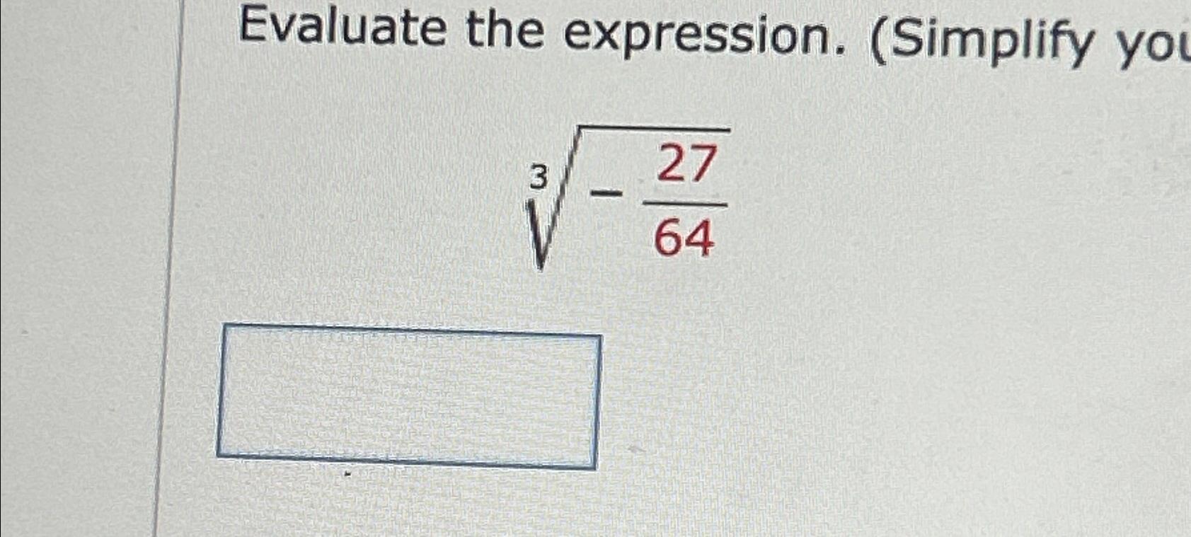Solved Evaluate the expression. (Simplify yo-27643 | Chegg.com