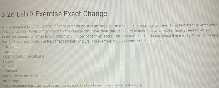 Solved 3.26 Lab 3 Exercise Exact Change Write a program to | Chegg.com
