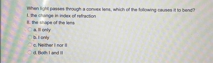 Solved When light passes through a convex lens, which of the | Chegg.com