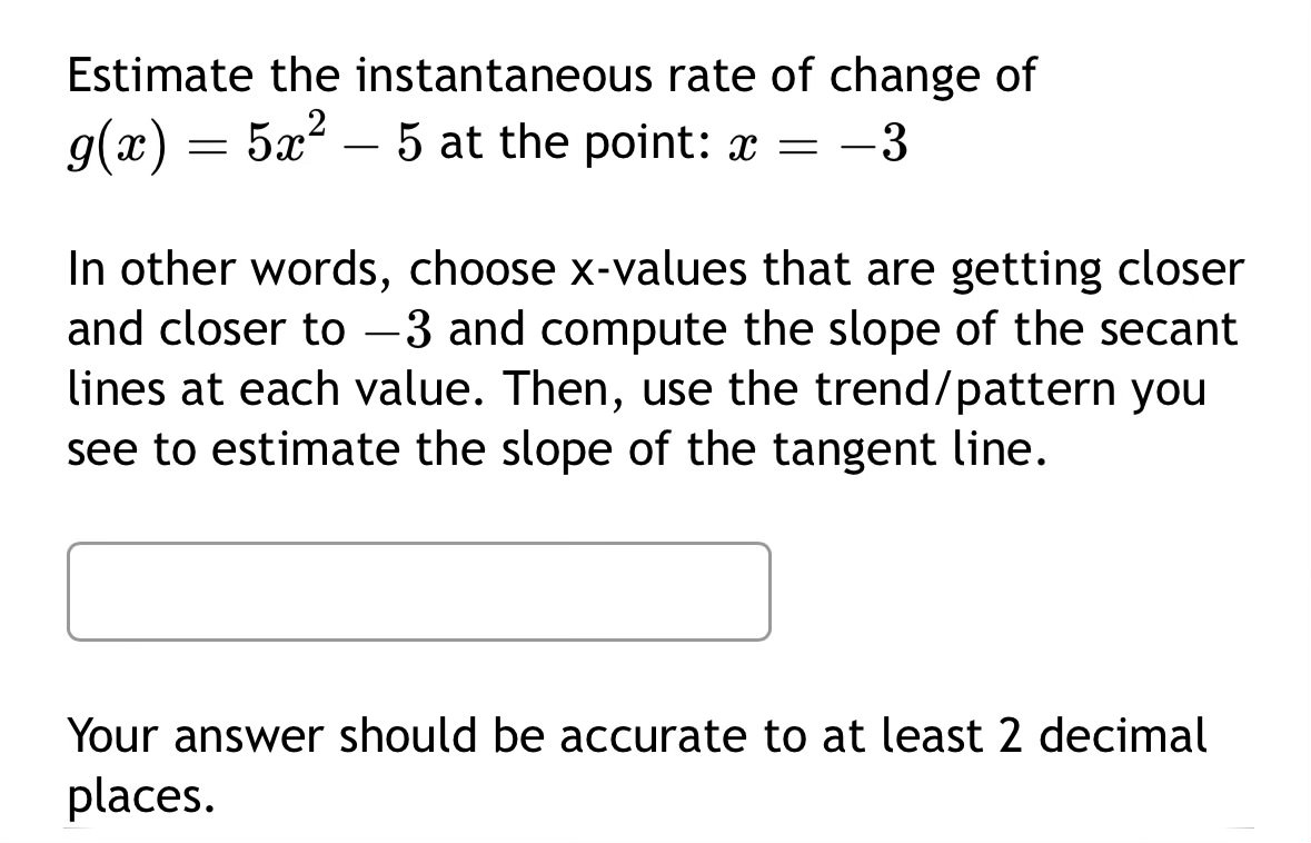 Solved Estimate the instantaneous rate of change | Chegg.com