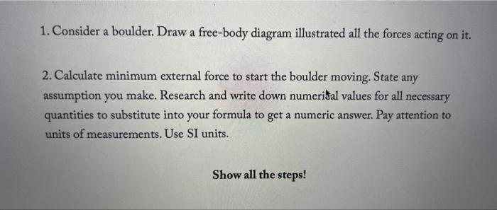 Solved 1. Consider a boulder. Draw a free-body diagram | Chegg.com