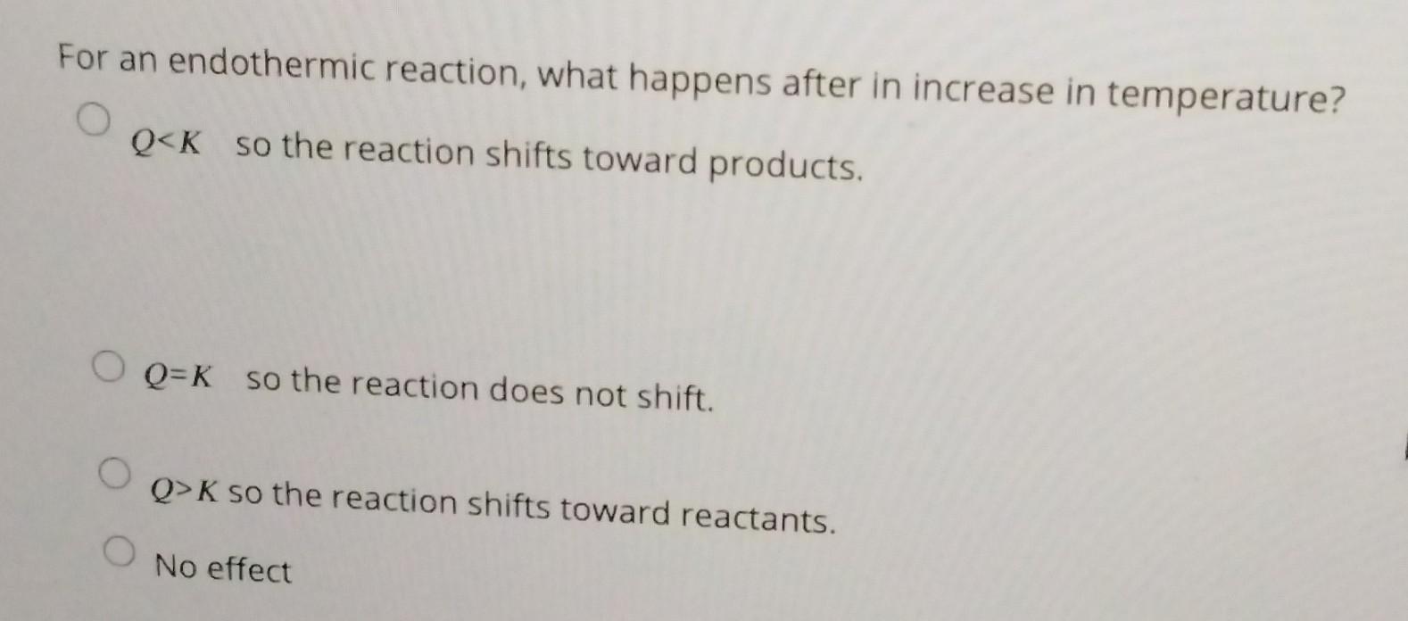 Solved For an endothermic reaction, what happens after an | Chegg.com