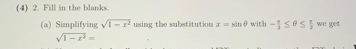 Solved (4) 2. Fill in the blanks. (a) Simplifying √1 - ² | Chegg.com