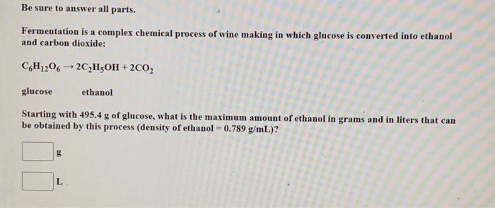 Solved Be sure to answer all parts. Fermentation is a | Chegg.com