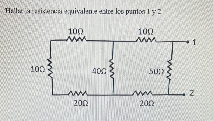 Hallar la resistencia equivalente entre los puntos 1 | Chegg.com