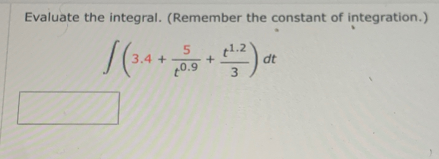 Solved Evaluate the integral. (Remember the constant of | Chegg.com