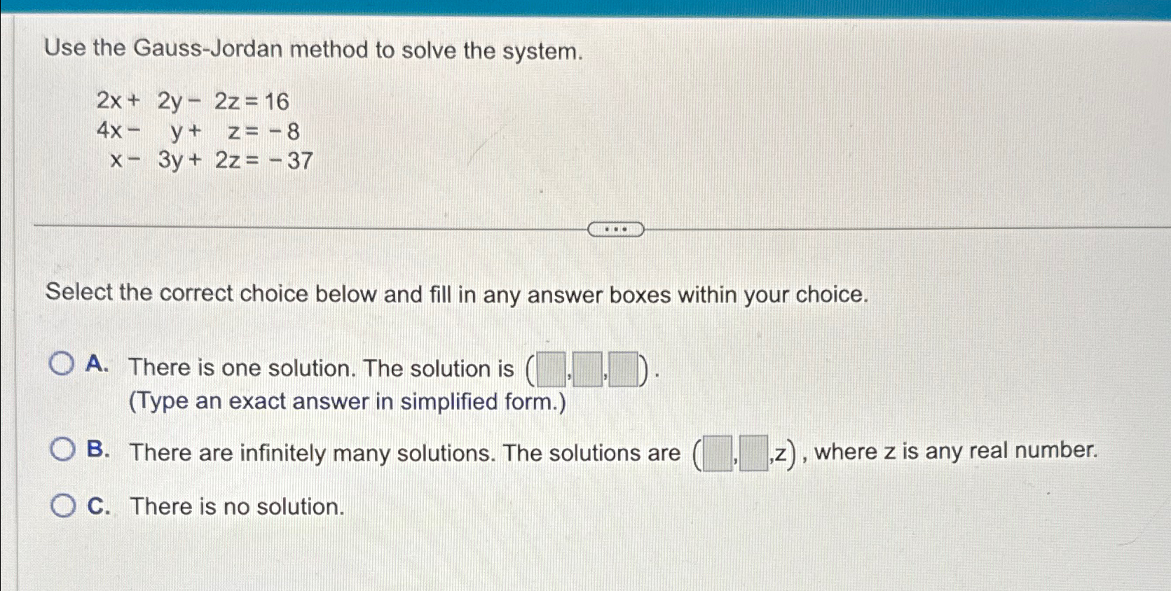 Solved Use the Gauss-Jordan method to solve the | Chegg.com