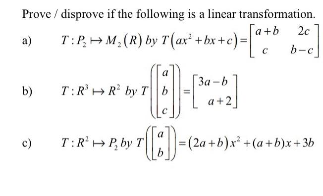 Solved Prove / disprove if the following is a linear | Chegg.com
