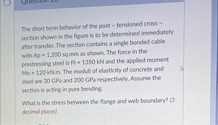Solved The short term behavior of the post - tensioned cross | Chegg.com