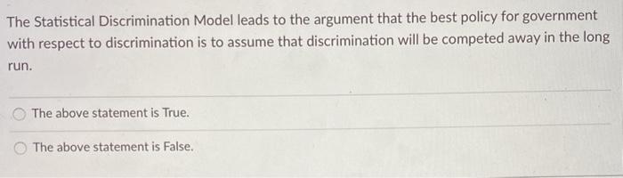 Solved The Statistical Discrimination Model leads to the | Chegg.com