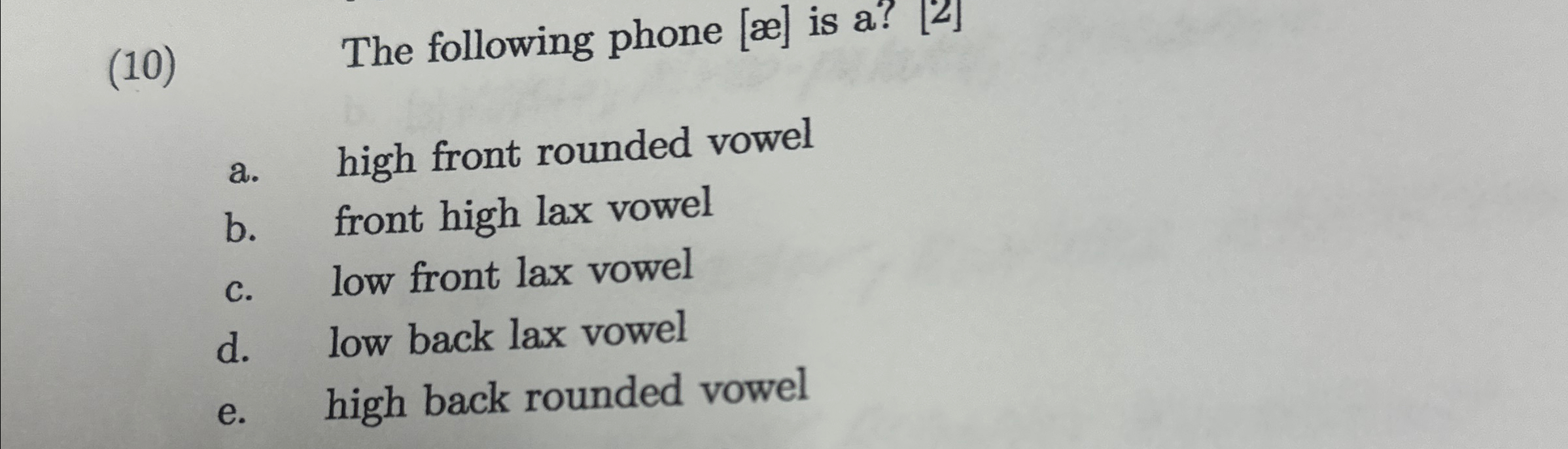Solved (10) ﻿The following phone æ ﻿is a? [2] ﻿a. ﻿high | Chegg.com
