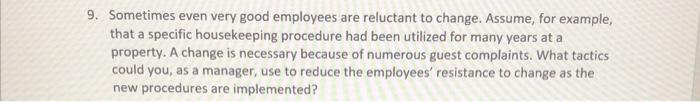 Solved 9. Sometimes even very good employees are reluctant | Chegg.com