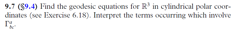 Solved 9.7(S9.4) ﻿Find the geodesic equations for R3 in | Chegg.com
