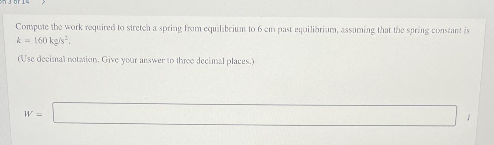 Solved Compute the work required to stretch a spring from | Chegg.com