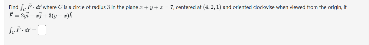Solved Find ∫C﻿vec(F)*dvec(r) ﻿where C ﻿is a circle of | Chegg.com