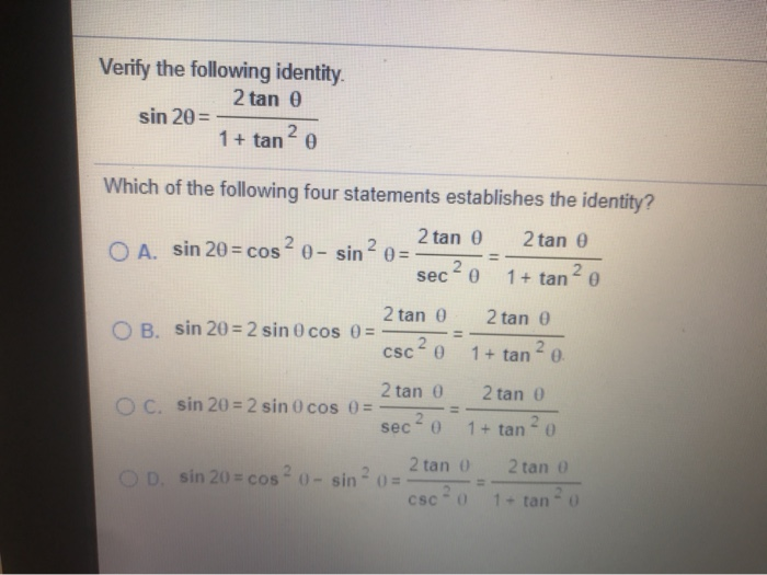 Solved Verify the following identity. 2 tan 0 sin 20 = 1 + | Chegg.com Solved Verify the following identity. 2 tan 0 sin 20 = 1 + | Chegg.com
