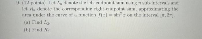 Solved 9. (12 points) Let Ln denote the left-endpoint sum | Chegg.com